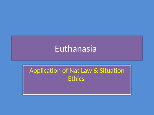 KS5 - OCR - H573 Euthanasia | Teaching Resources