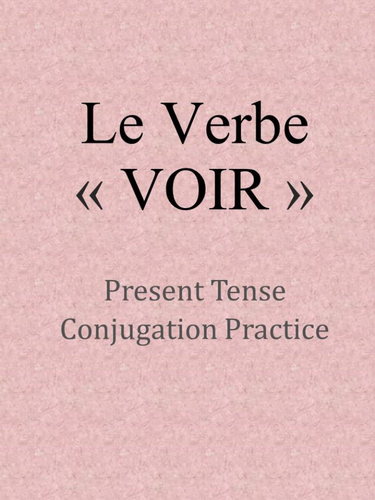 Le Verbe VOIR - Present Tense Conjugation | Teaching Resources