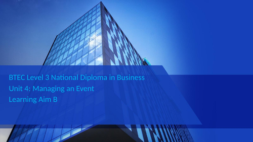 BTEC Level 3 Business Unit 4: Managing an Event - Learning Aim B & C ...