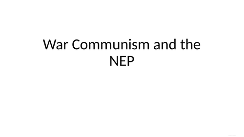 Russia Depth Study: War Communism and the NEP | Teaching Resources