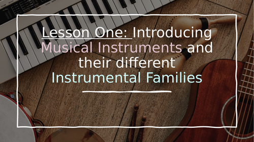 Musical Instruments and Instrumental Families - Lesson One | Teaching ...