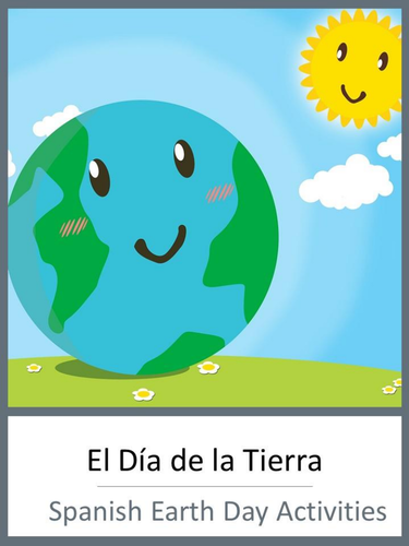 El Día de la Tierra - Spanish Earth Day Activities | Teaching Resources