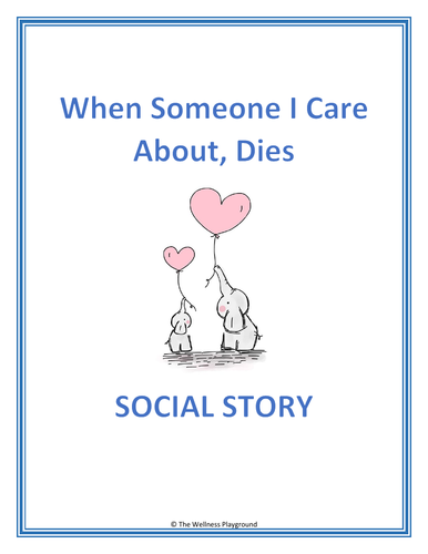 Social Story: When Someone I Care About, Dies | Teaching Resources