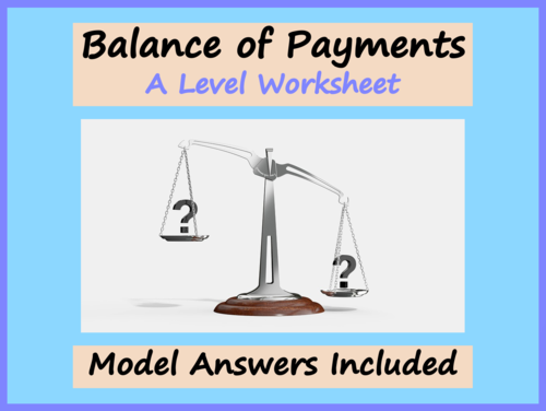 Balance of Payments Worksheet - A Level Economics [Theme 4] | Teaching ...