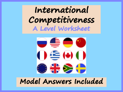 International Competitiveness Worksheet - A Level Economics | Teaching ...