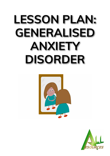 Generalised Anxiety Disorder (lesson plan) | Teaching Resources