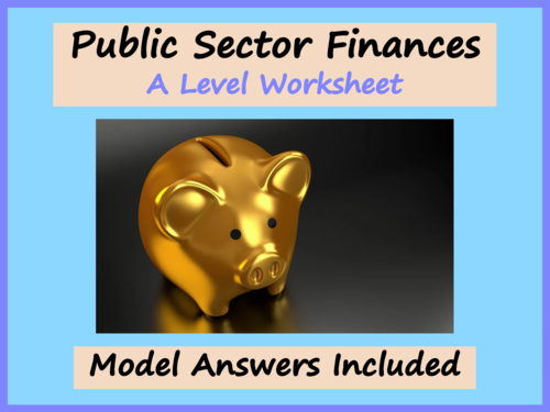 Public Sector Finances Worksheet - A Level Economics | Teaching Resources
