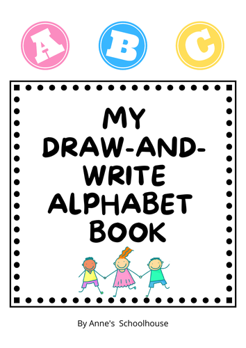 The Alphabet : Draw-and-Write Book | Teaching Resources