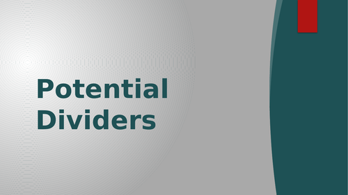 Potential Dividers A-level Physics | Teaching Resources Potential Dividers A-level Physics | Teaching Resources