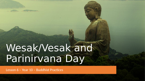 Wesak and Parinirvana Day (GCSE Buddhist Practices) | Teaching Resources