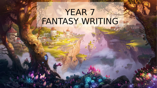 KS3 Fantasy Writing Unit | Teaching Resources