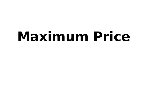 A-Level Economics - Maximum Price | Teaching Resources
