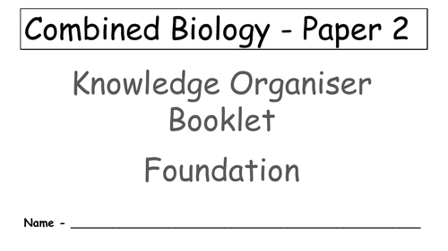 Biology Revision Paper 2 Knowledge Organiser Booklet - Foundation ...
