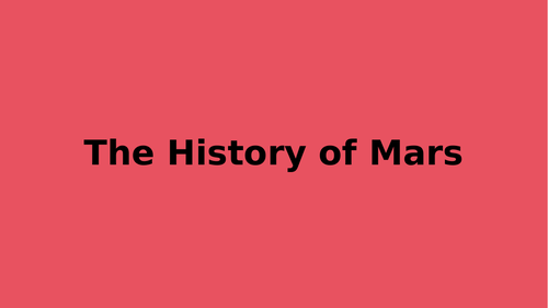 History of Planet Mars | Teaching Resources