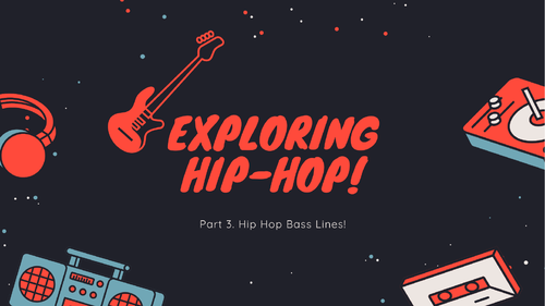 Exploring Hip Hop - Lesson Three - Hip Hop Bass Lines (Full ...