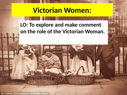 Exploring the roles of Victorian Women | Teaching Resources