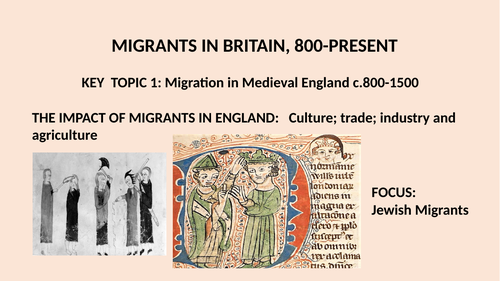 GCSE 9-1 THE IMPACT OF MIGRANTS IN MEDIEVAL ENGLAND LESSONS | Teaching ...