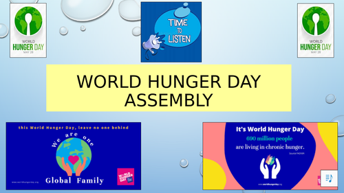 World Hunger Day Assembly May 28th 2022, Tutor Time, PSHE, Whole School ...