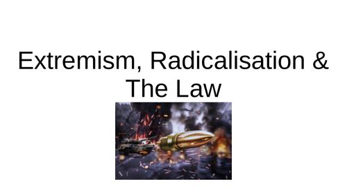 Extremism, Radicalisation & Law - Prevent | Teaching Resources