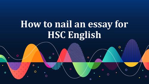 How to nail an HSC essay | Teaching Resources