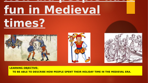fun in Medieval times - KS3 standalone lesson | Teaching Resources