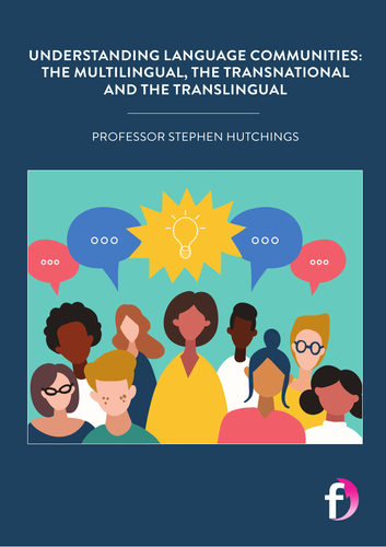Understanding language communities: the multilingual, the transnational ...