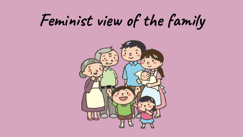 Feminism and the family | Teaching Resources