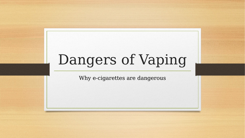 Dangers of Vaping | Teaching Resources