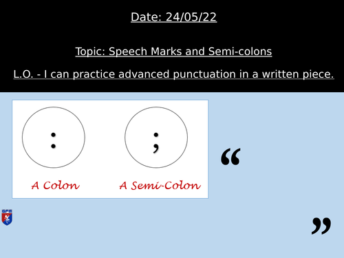 SPAG Lesson: Speech marks and Semi-Colons | Teaching Resources