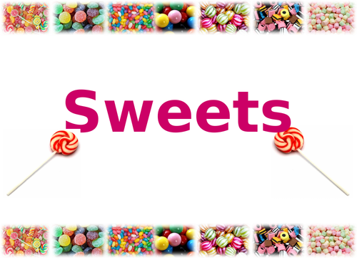 KS3 Sweets Unit | Teaching Resources