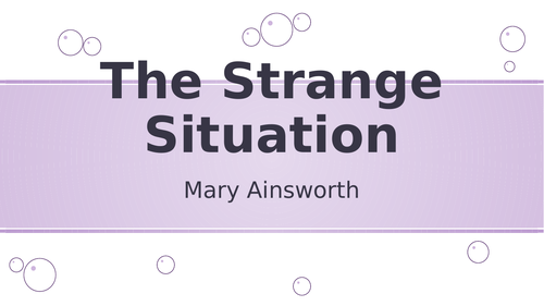 The Strange Situation Lesson - AQA Psychology | Teaching Resources