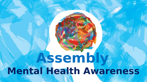 Mental Health Awareness Assembly - KS1 & KS2 | Teaching Resources