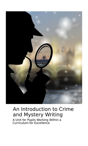 Detective Fiction/ Mystery Writing Unit BGE | Teaching Resources