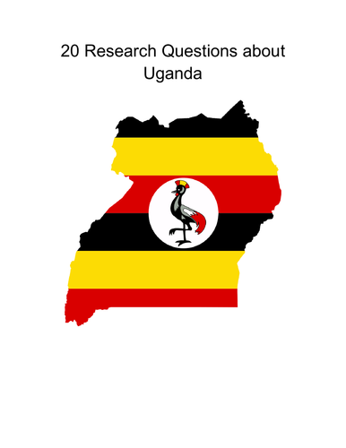 20 Research Questions about Uganda | Teaching Resources