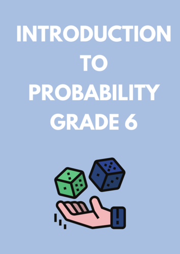 Introduction to Probability: Grade 6 | Teaching Resources Introduction to Probability: Grade 6 | Teaching Resources