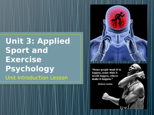 Unit 3: Applied Sport and Exercise Psychology- BTEC National Sport and ...