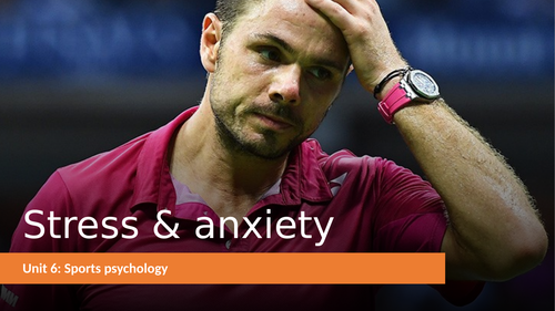 BTEC SPORT - Sports psychology Unit 6 - Stress and anxiety PP ...