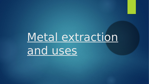 Metal Extraction And Uses GCSE Chemistry | Teaching Resources