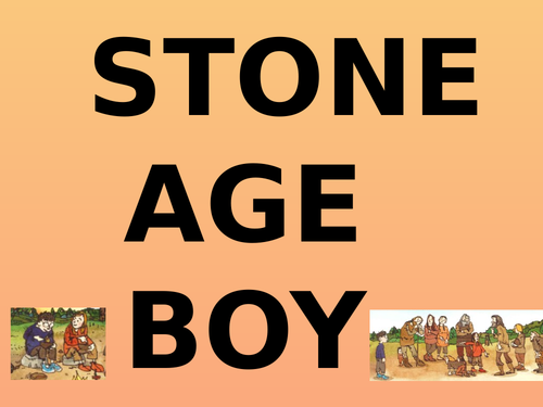 Stone Age Boy by Satoshi Kitamura - English Unit | Teaching Resources