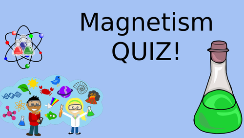 Magnetism Quiz! | Teaching Resources