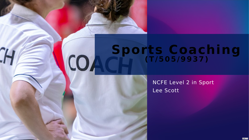 Sports Coaching (NCFE Level 2 Sport) | Teaching Resources