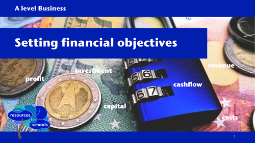 A level Business: Setting financial objectives | Teaching Resources
