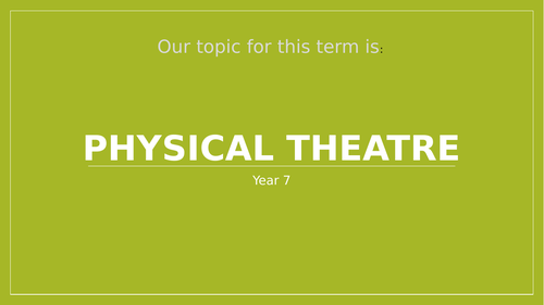 Introduction to Physical Theatre (Year 7/8) | Teaching Resources