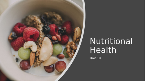 Unit 19 Nutritional Health Level 3 | Teaching Resources