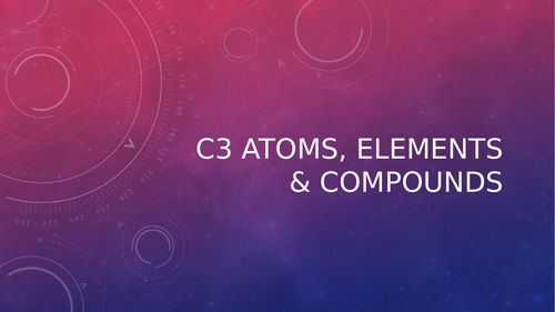 IGCSE Co-ordinated Sciences - Chemistry C1 to C3 | Teaching Resources