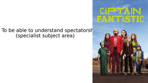 Captain Fantastic Spectatorship Film Studies 3 lessons | Teaching Resources