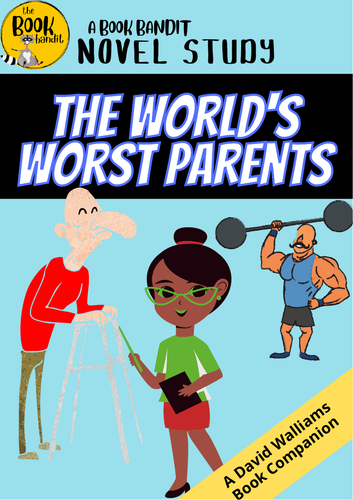 THE WORLD'S WORST PARENTS by David Walliams - Novel Study and Book ...