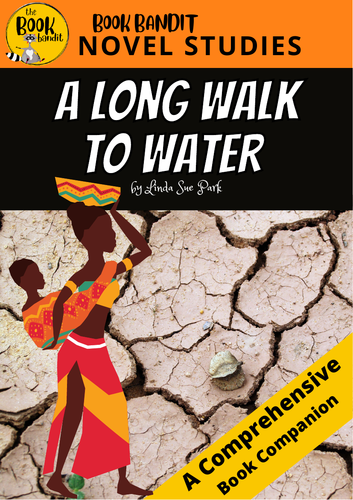 A LONG WALK TO WATER by Linda Sue Park - NOVEL STUDY and Book Companion ...