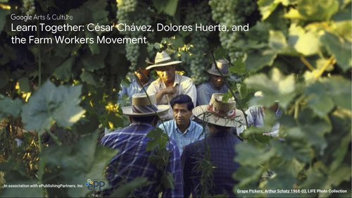 César Chávez, Dolores Huerta and the Farm Workers Movement #googlearts ...