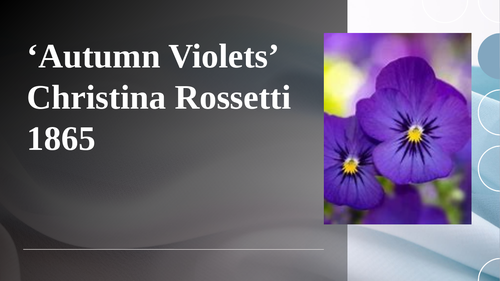 'Autumn Violets' by Christina Rossetti | Teaching Resources